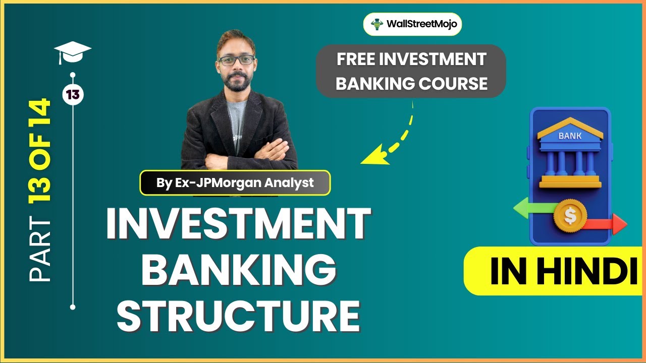Understanding the Structure of Investment Banking | Galaxy.ai