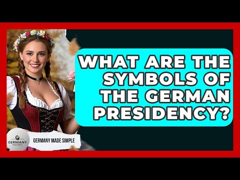 What Are The Symbols Of The German Presidency? - Germany Made Simple