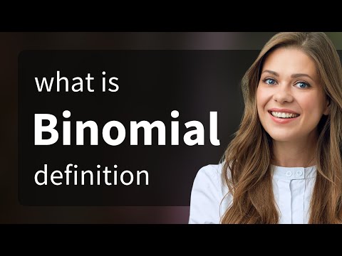 Binomial — BINOMIAL meaning