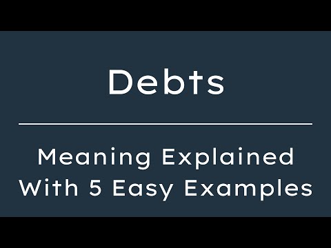 What Does Debts Mean? Debts Meaning in English With 5 Example Sentences