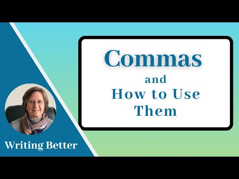Commas: How to Use Them Correctly