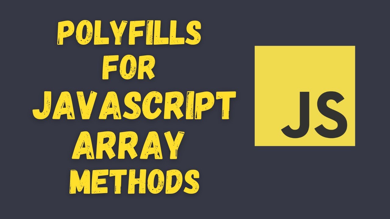 Polyfills for Javascript Array methods