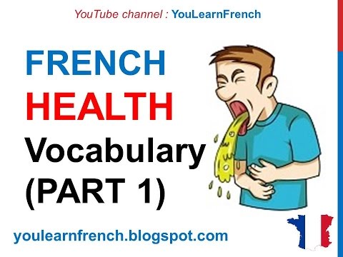 French Lesson 251 - HEALTH Illness Medical French Vocabulary Expressions (PART 1) At the doctor