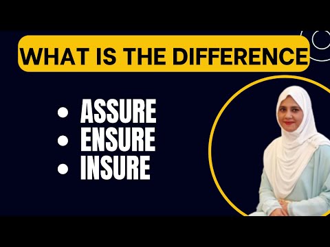 Assure vs Ensure vs Insure || What is the Difference