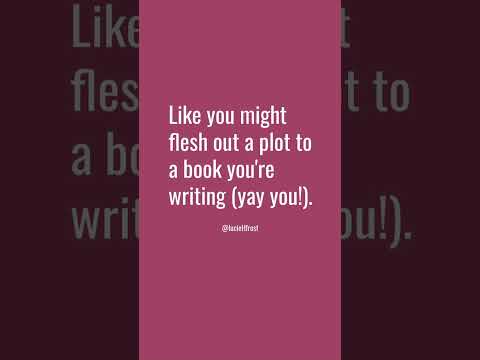 You know the phrase: To flesh something out.