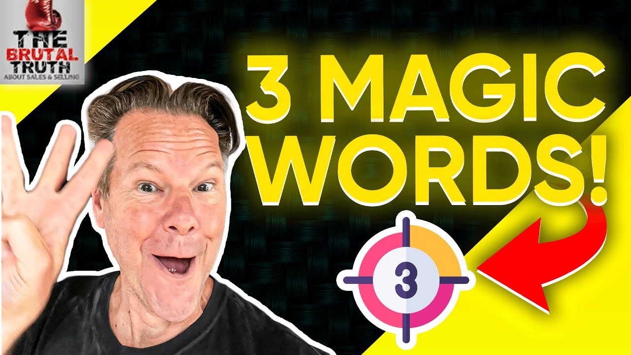 HOW TO SELL ANYTHING -  3 SECRET WORDS TO SELL ANYTHING - THE 3 MAGIC WORDS TO SELL MORE