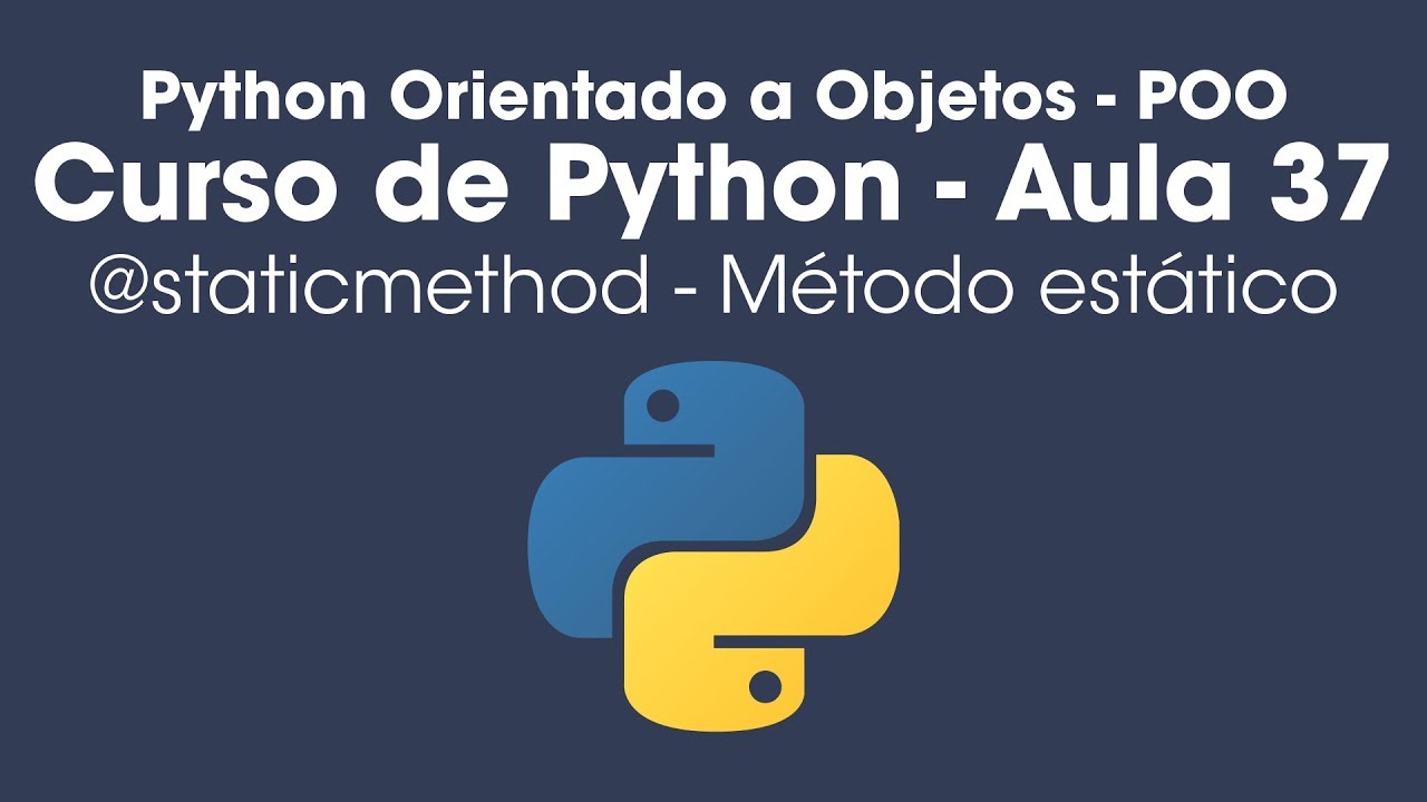 Métodos estáticos - Python Orientado a Objetos - Aula 37