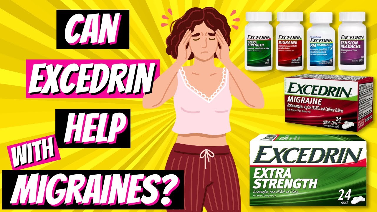 🟡 Excedrin and Migraines