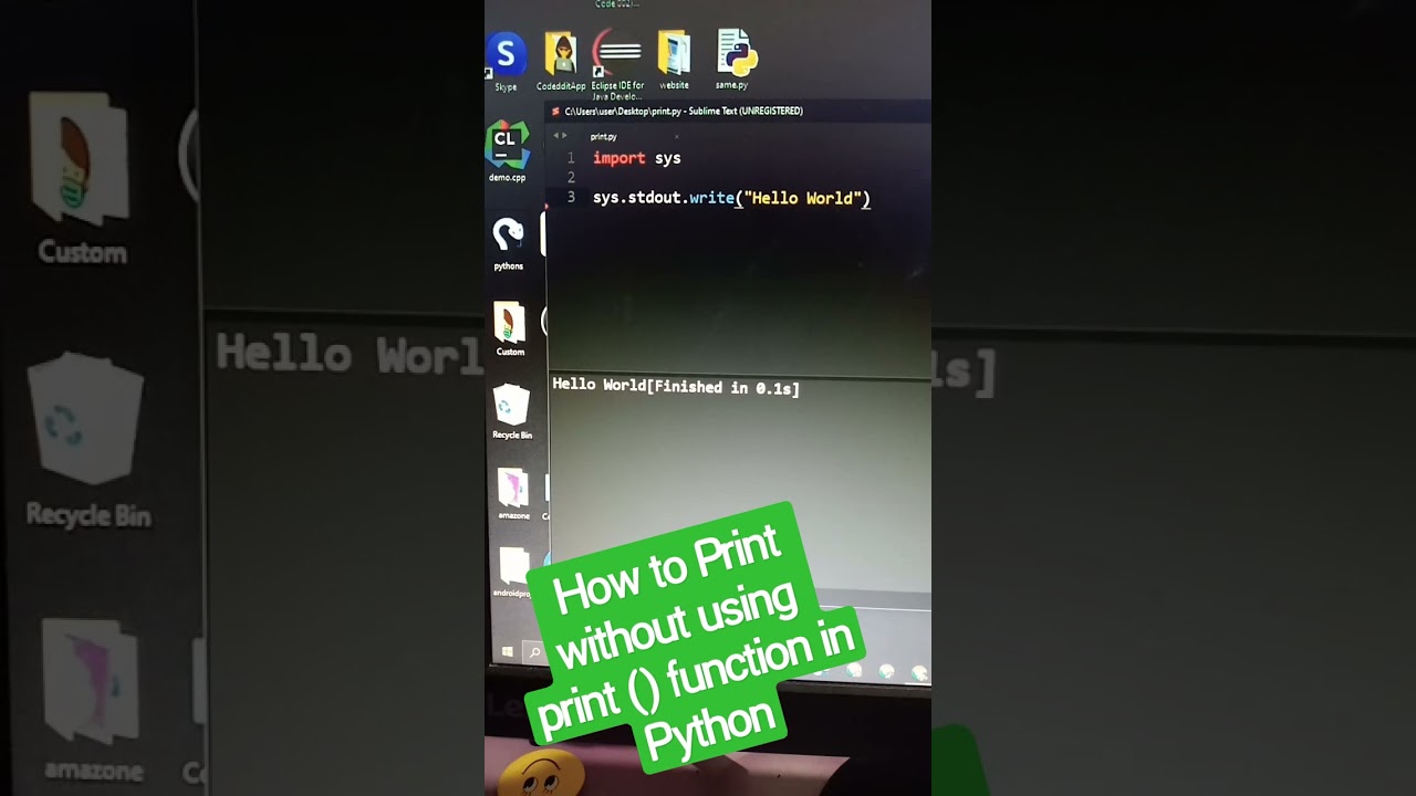 How to print without using print() function in python