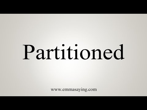 How To Say Partitioned