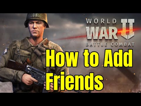 How to Add Friends in World War 2 Shooting Games