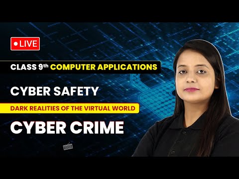 Learn the Importance of Cyber Safety | Types of Cyber Crimes | Class 9 Computer Application