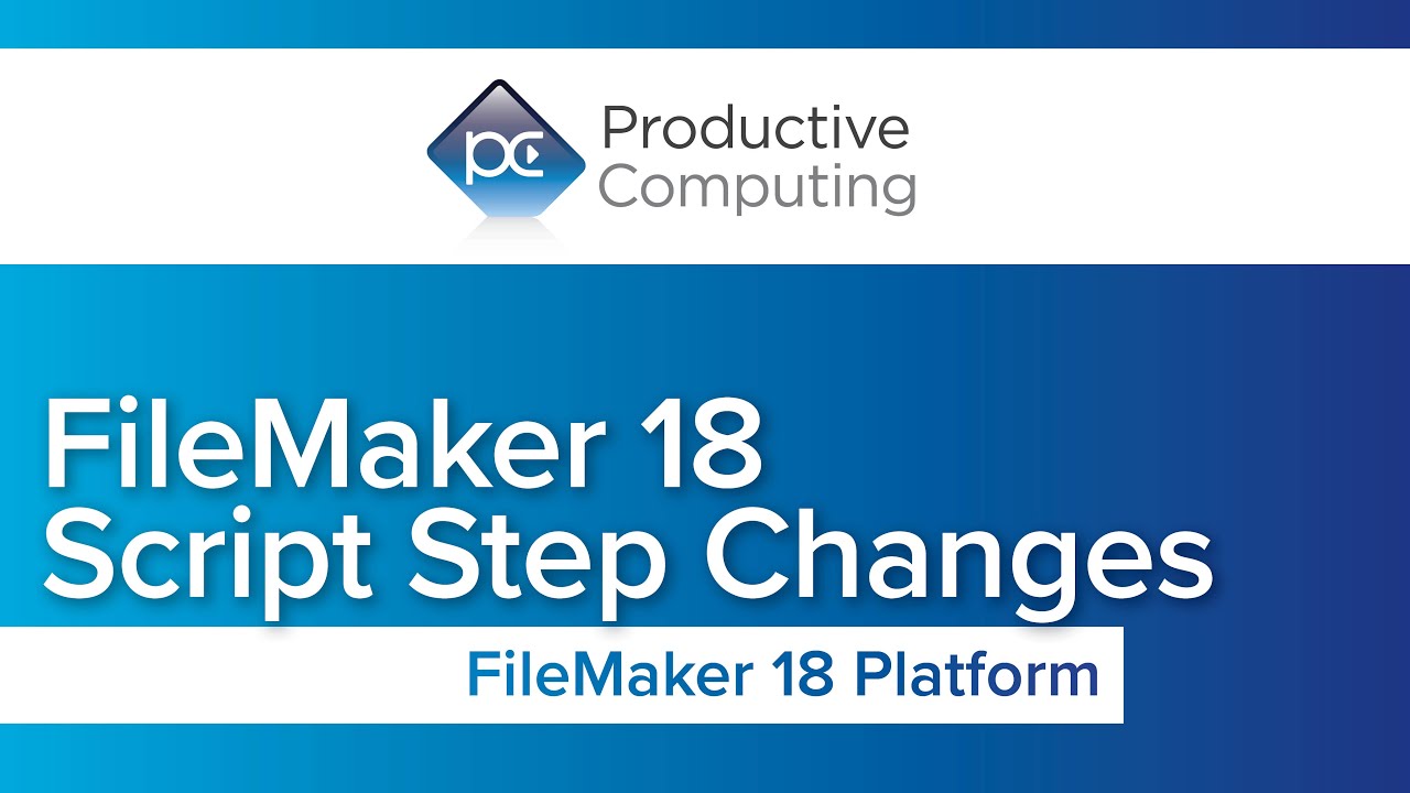 FileMaker 18 Script Step Changes