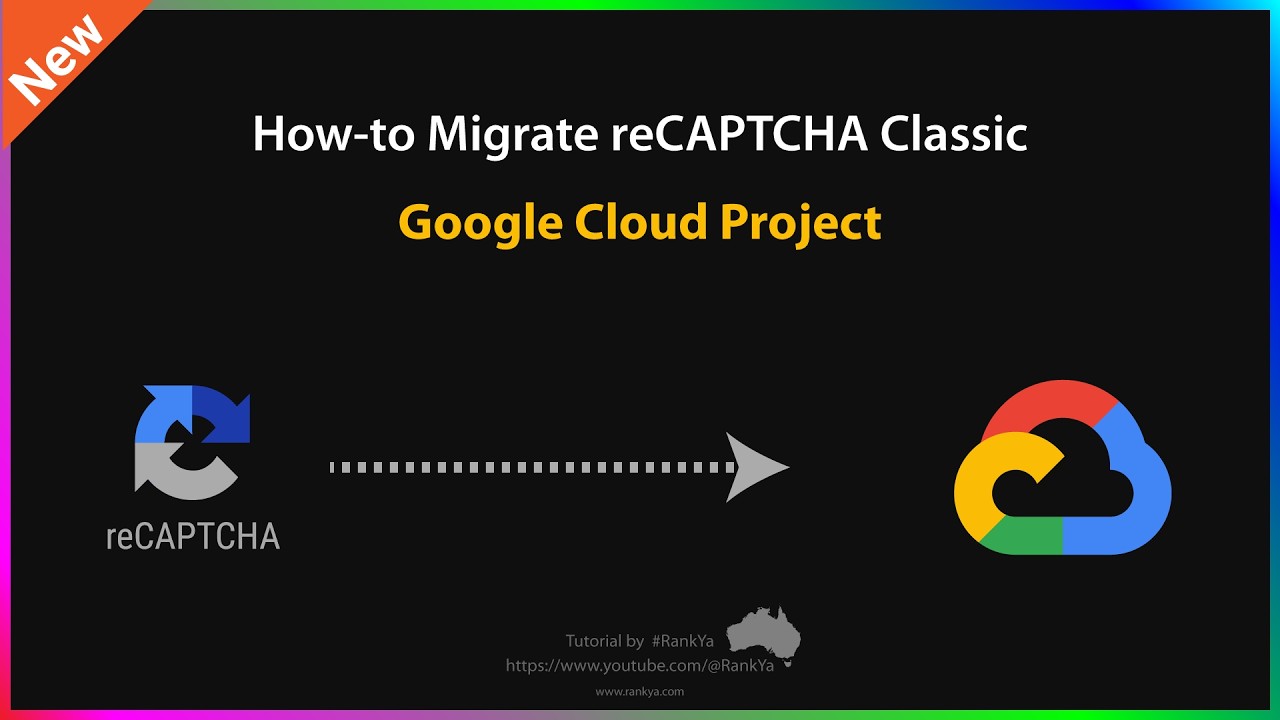 How-to Migrate reCAPTCHA Classic to Google Cloud Project