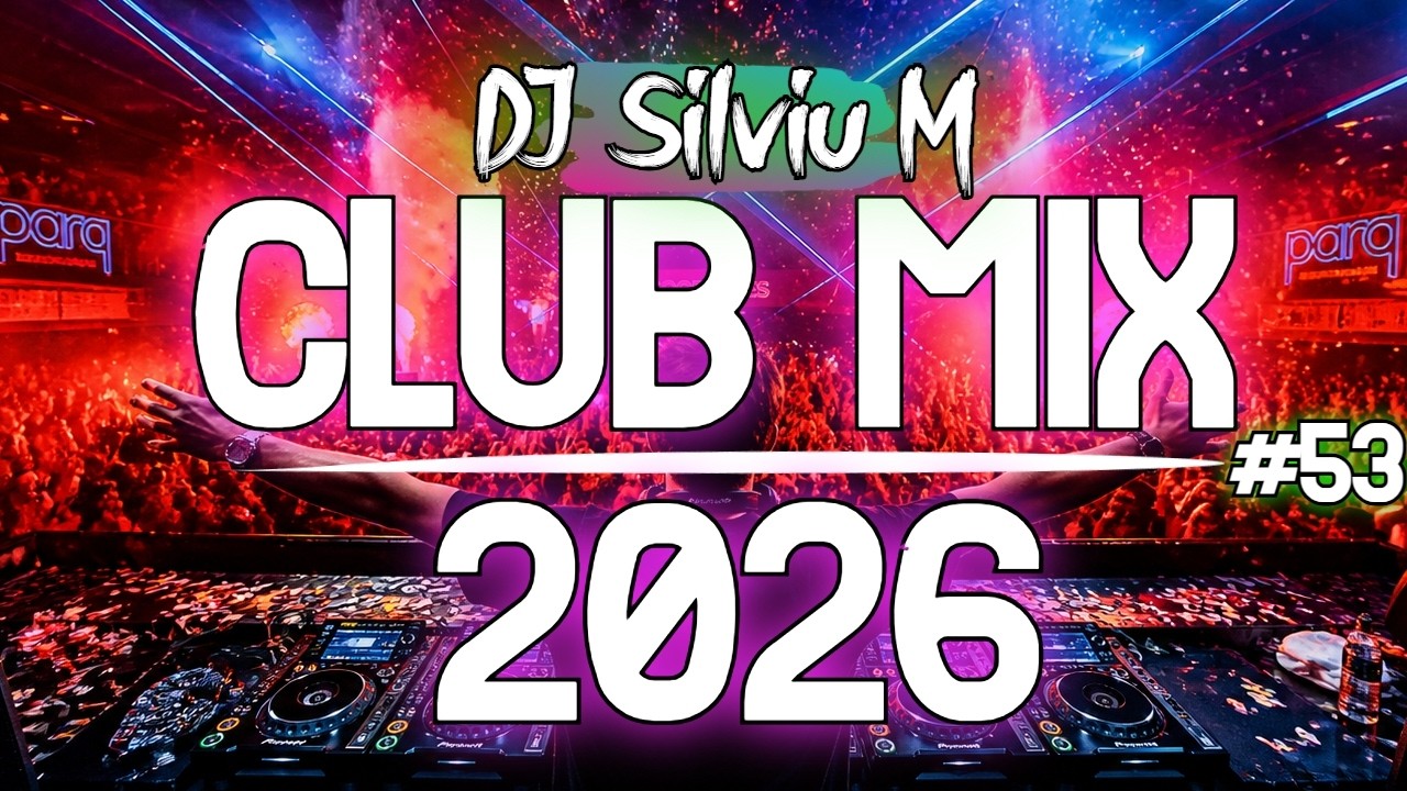Music Mix 2026 #53 Party Club Dance 2026 | Best Remixes Of Popular Songs 2025 MEGAMIX (DJ Silviu M)