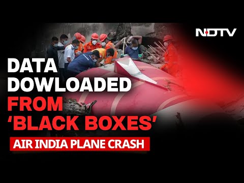 Air India Black Box News | In AI Crash Probe Breakthrough, Data Downloaded From 'Black Boxes'