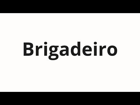 How to pronounce Brigadeiro