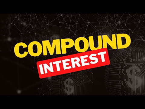 Compound Interest: The Eighth Wonder of the World