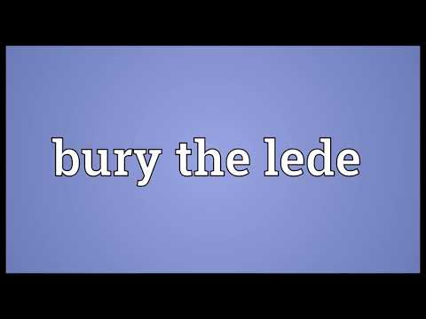Bury the lede Meaning