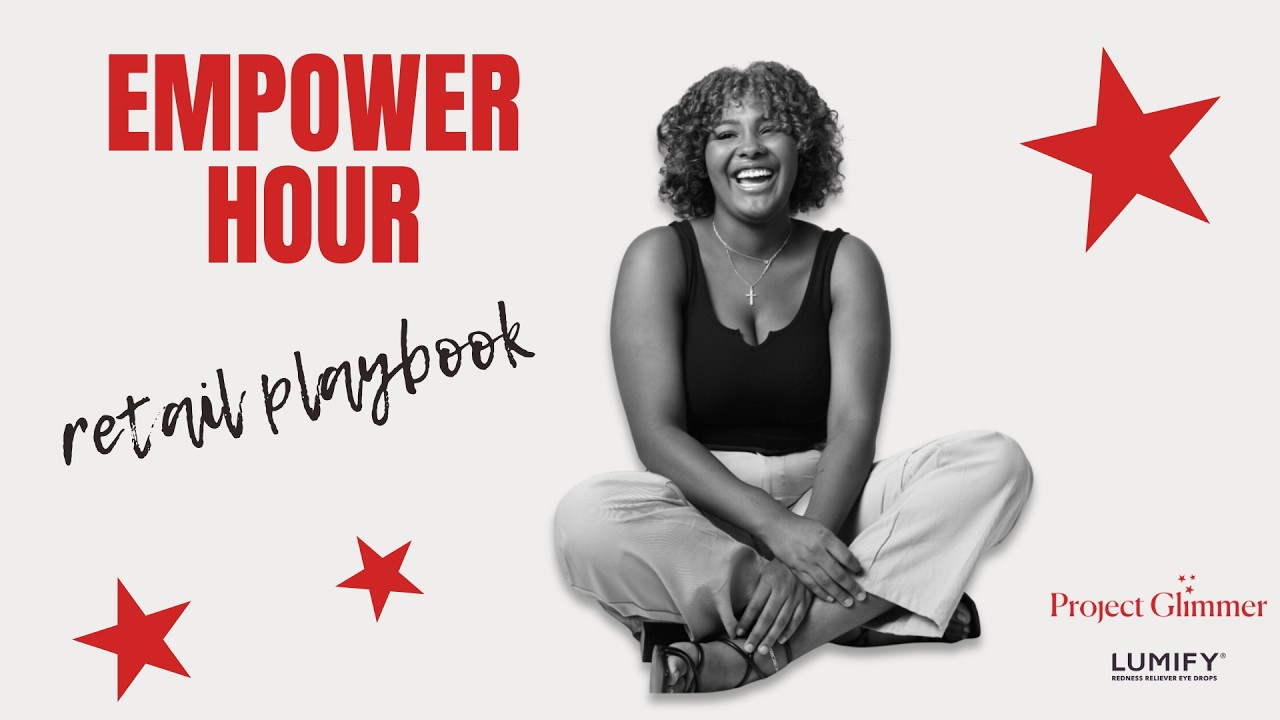 Inside the Retail Playbook: Lumify x Walmart Empower Hour #empoweredwomen
