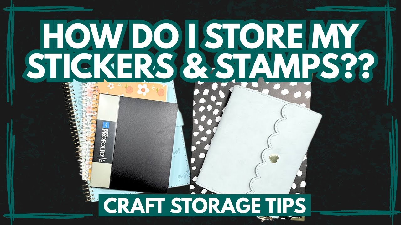 Sticker and Stamp Storage Ideas [How do I store my stamps and stickers?]