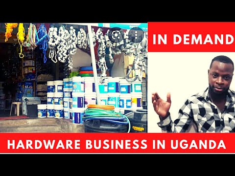 🇺🇬HOW TO START A PROFITABLE HARDWARE BUSINESS IN UGANDA - 2022