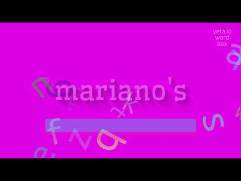 MARIANO'S - HOW TO PRONOUNCE MARIANO'S?