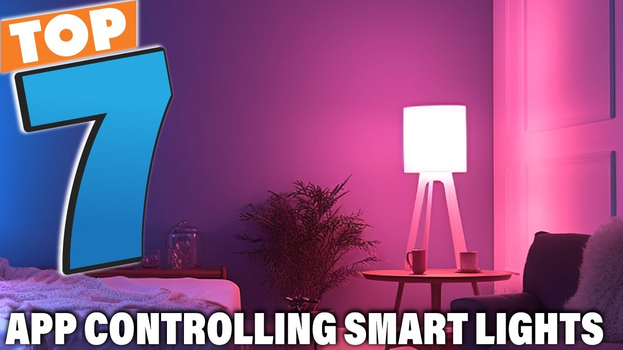Top 7 Smart Light Control Apps You Need to Know