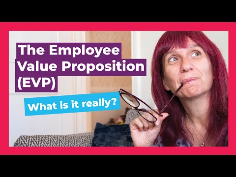 The Employee Value Proposition (EVP): What is it, really? β Let's Talk Talent HR Explainer Series