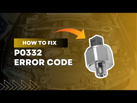 How to Fix P0332 Code - Knock Sensor 2 Circuit Low Input (Bank 2)@FourWheelsEmpire