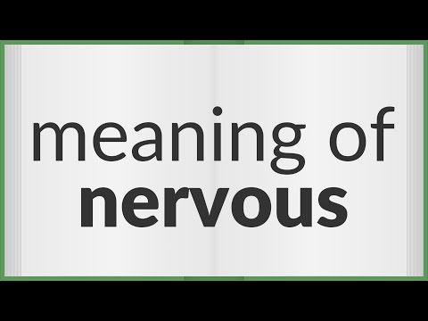 Nervous | meaning of Nervous