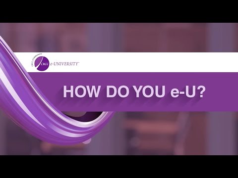 CRCC e-UNIVERSITY How Do You e-U?