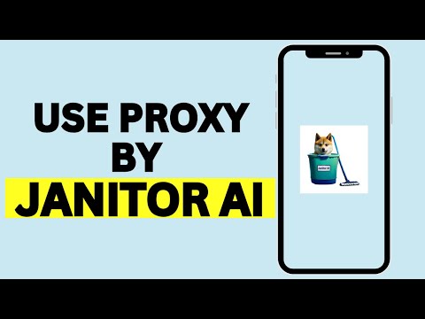How To Use Proxy By Janitor Ai (Best Way)