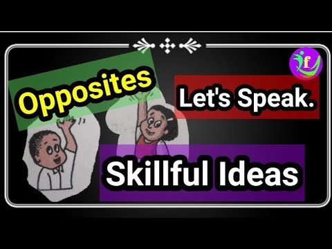 EnglishSpeakingPractice||Opposites||SkillfulIdeas
