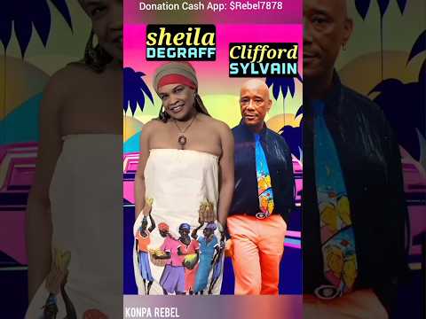 Sheila Degraff ft. Clifford Sylvain (New)🔥