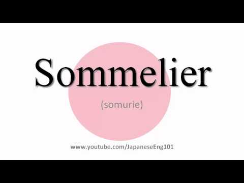 How to Pronounce Sommelier