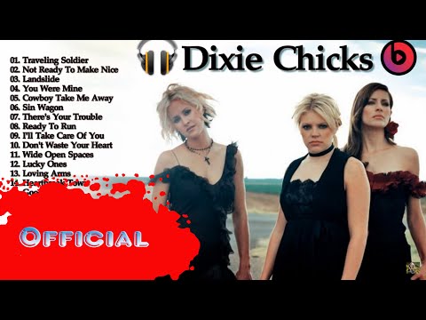 Huzzaz - The Best Of Dixie Chicks || Dixie Chicks Greatest Hits HD