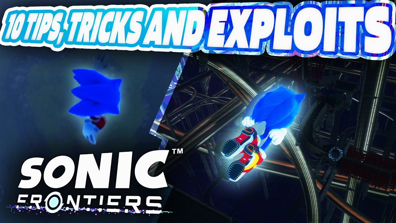 10 Tips, Tricks And Exploits For Sonic Frontiers