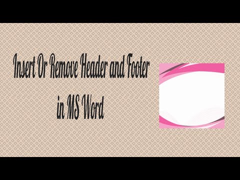 How to Insert, Remove the Header and Footer in Ms word
