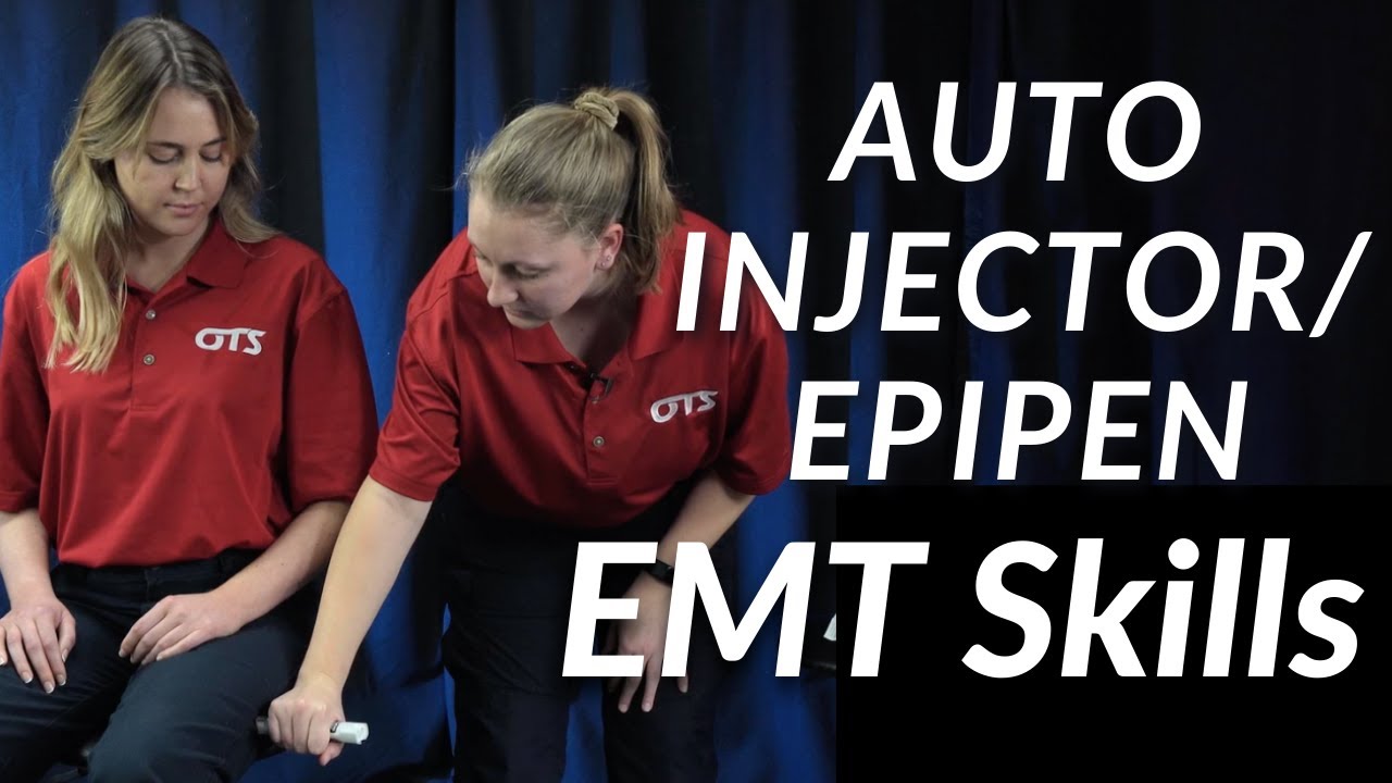 Auto Injector/EpiPen Administration - EMT Skill