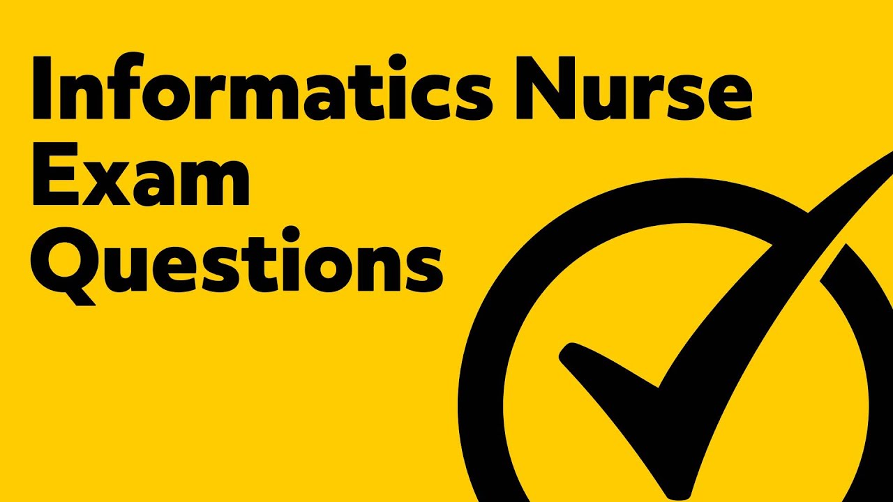 Informatics Nurse Exam Questions