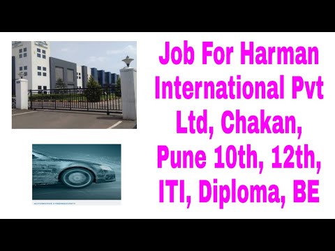 Job For Harman International Pvt Ltd, Chakan, Pune 10th, 12th, ITI, Diploma, BE