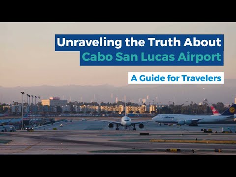 The Truth About Cabo San Lucas Airport