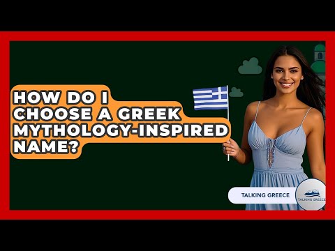 How Do I Choose A Greek Mythology-inspired Name? - Talking Greece