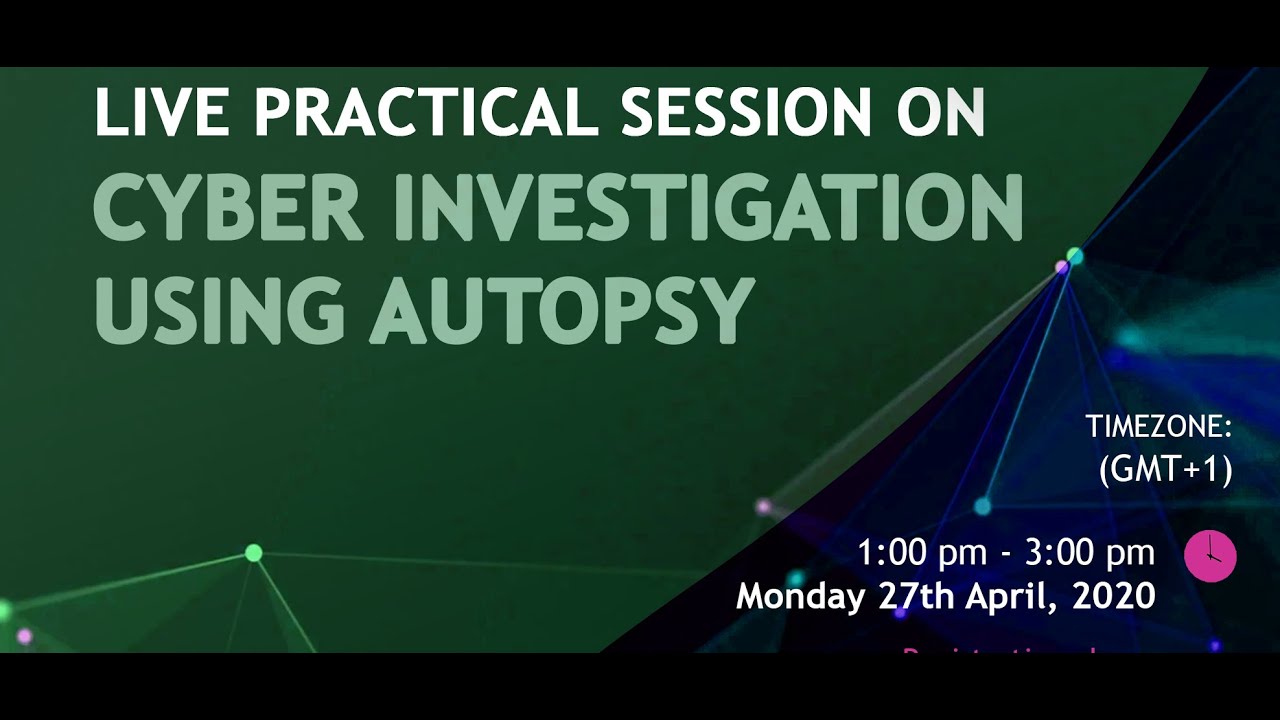 Digital Encode Webinar - CYBER INVESTIGATION USING AUTOPSY