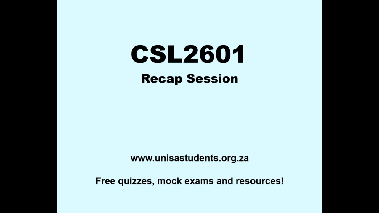 CSL2601 Recap Session