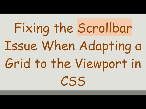 Fixing the Scrollbar Issue When Adapting a Grid to the Viewport in CSS