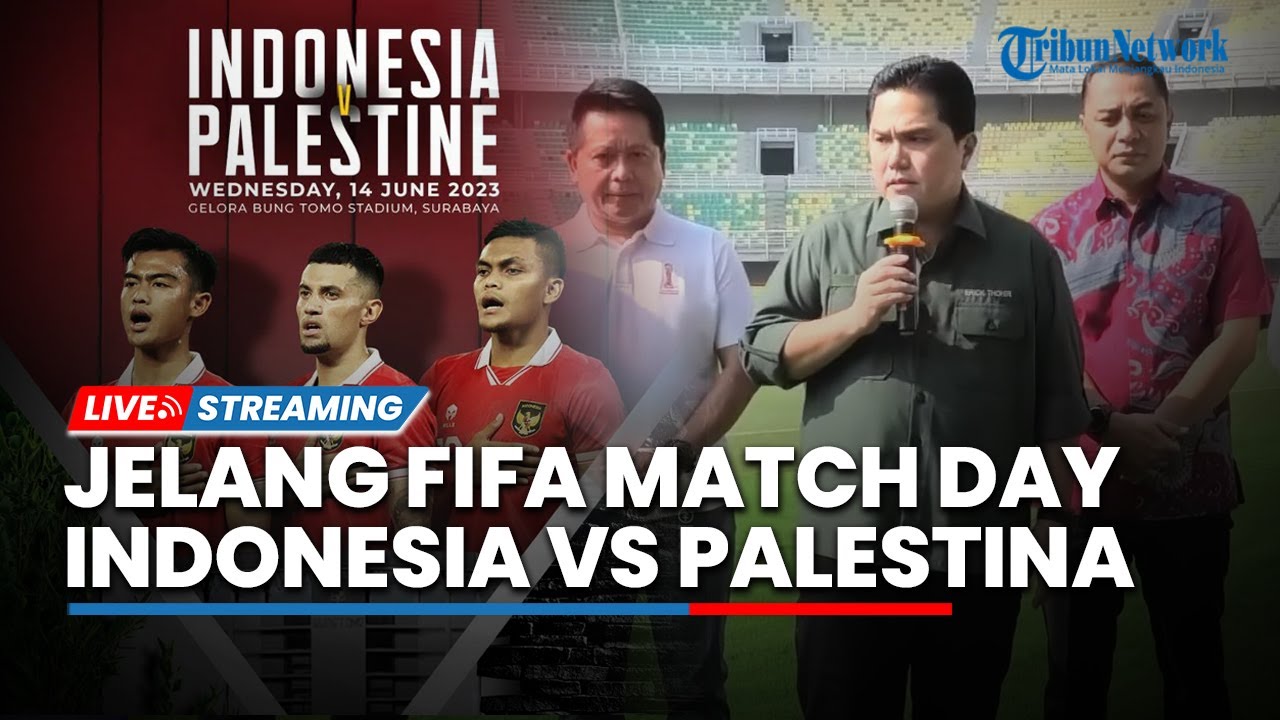 🔴LIVE: Erick Thohir Sampaikan Update Terkait BSI International Match INDONESIA VS PALESTINA