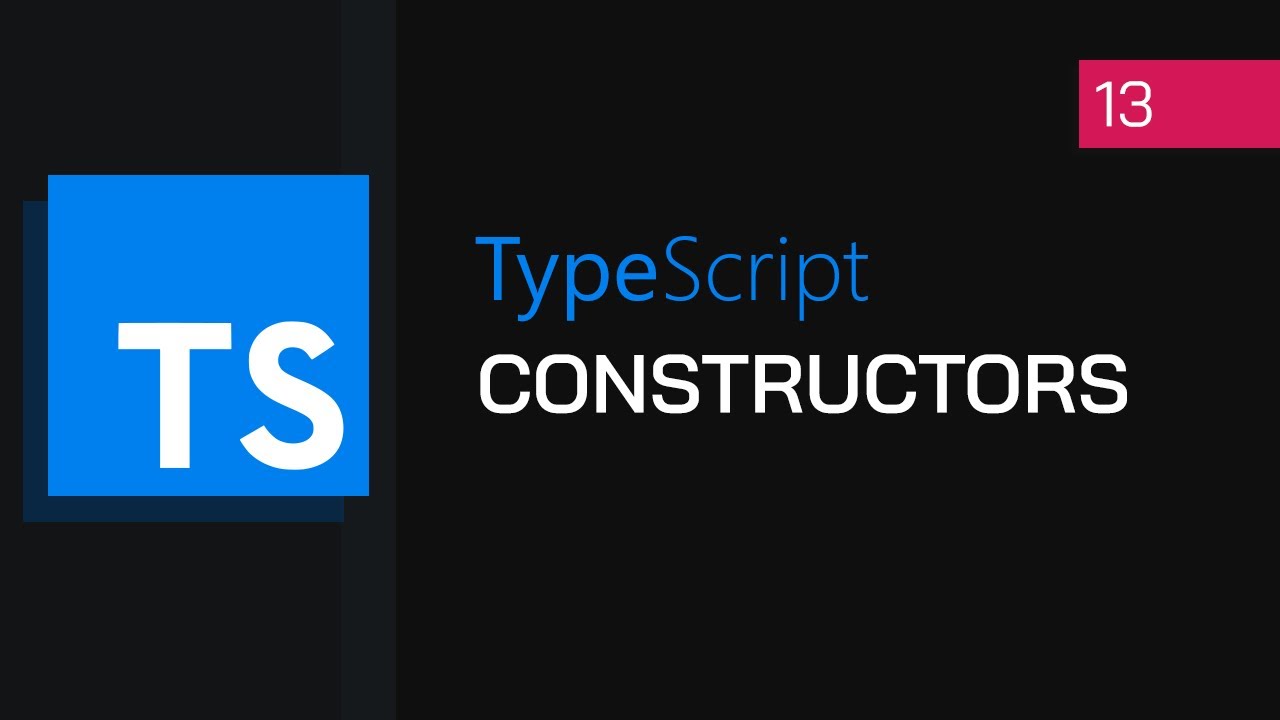 #13 - OOP Class Constructors | TypeScript Tutorial