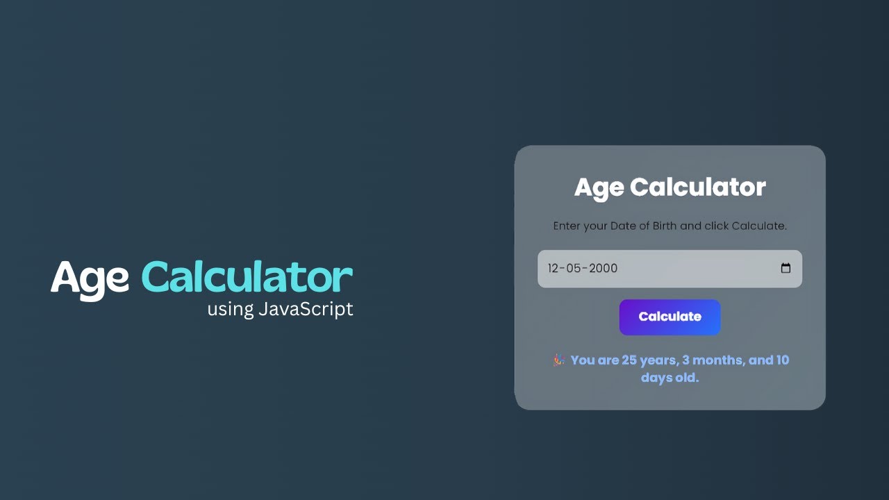Build an Age Calculator Web using HTML, CSS and JAVASCRIPT | JavaScript Project